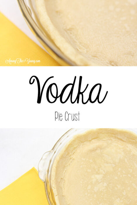 Vodka Pie Crust Recipe | Utah lifestyle | Among the Young